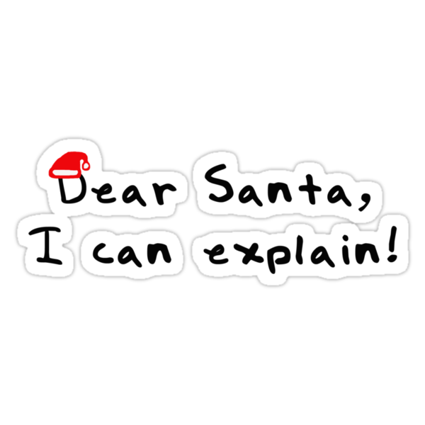 Dear Santa I Can Explain Stickers By Arkansaslisa Redbubble