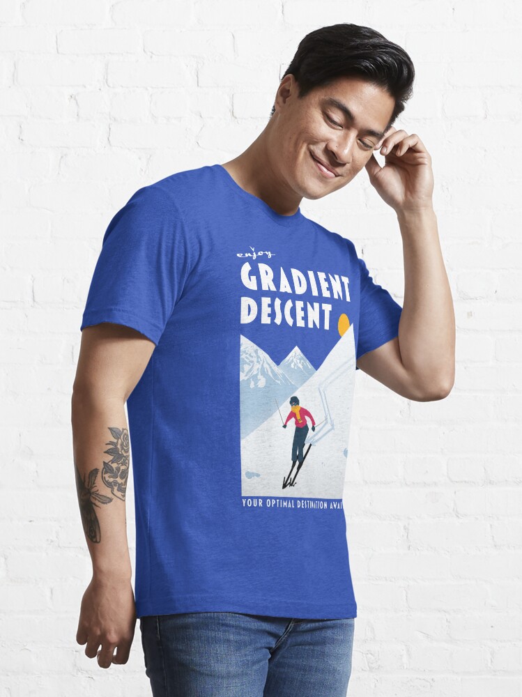 "Enjoy gradient descent" Essential T-Shirt for Sale by visualizards ...