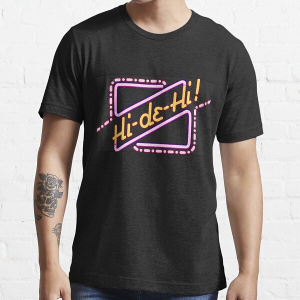 "Hi-De-Hi!" T-shirt for Sale by attractivedecoy | Redbubble | hi de hi ...