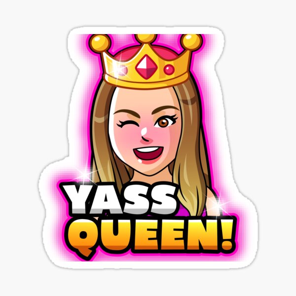 "Yas Queen" Sticker by MissDaydream | Redbubble