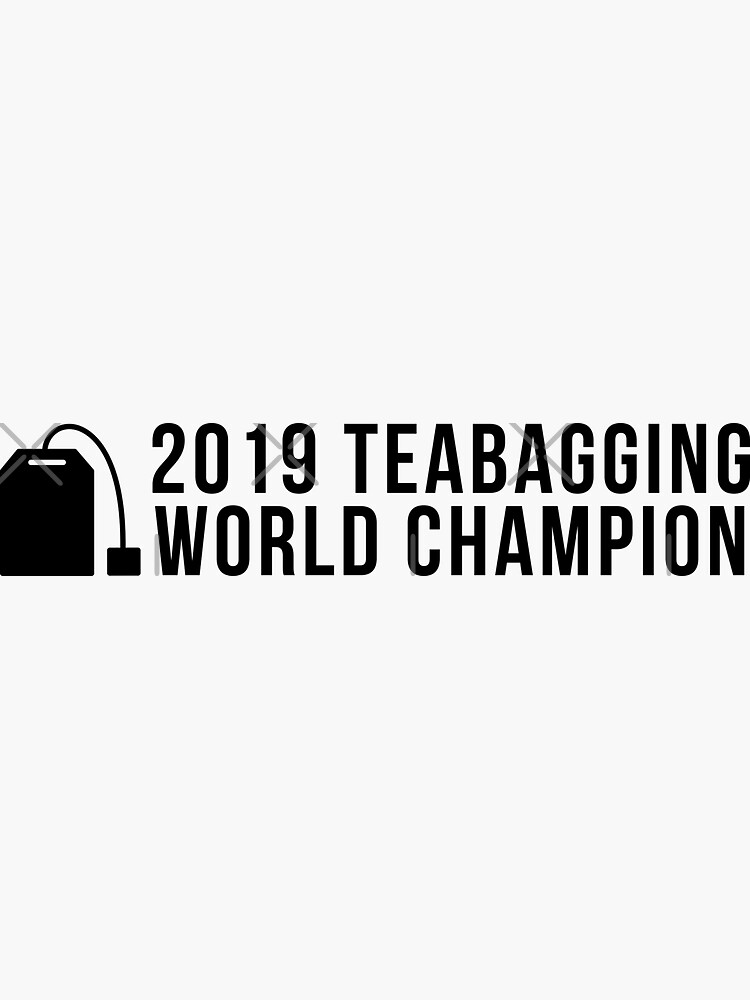 "2019 TEABAGGING World CHAMPION - Gaming Counter-Strike FPS " Sticker ...