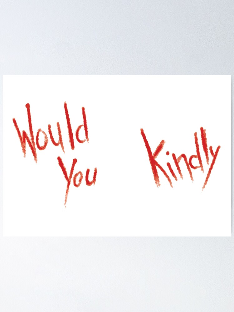 Bioshock Would You Kindly Smeared Red Poster For Sale By