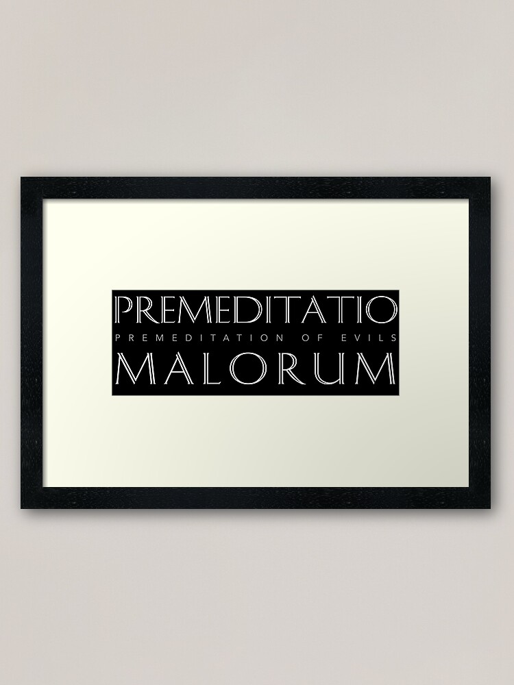 "Latin Inspirational Quote: Premeditatio Malorum (Premeditation of ...