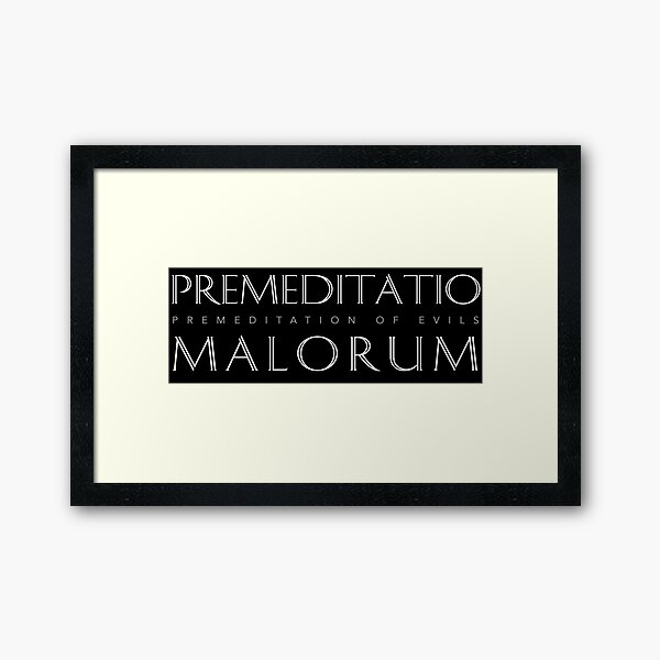 "Latin Inspirational Quote: Premeditatio Malorum (Premeditation of ...