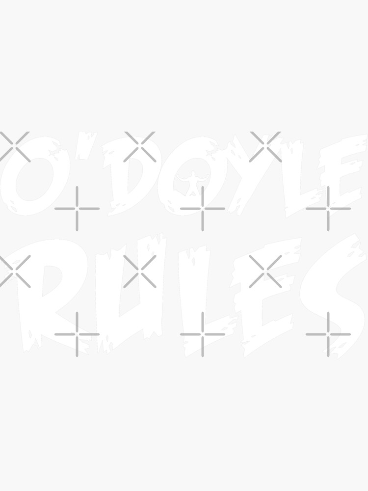 "O'Doyle Rules" Sticker for Sale by JTK667 | Redbubble
