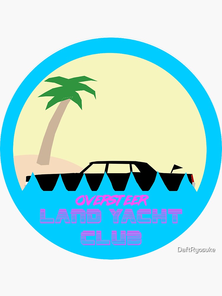 "Land Yacht Club" Sticker for Sale by DaftRyosuke | Redbubble