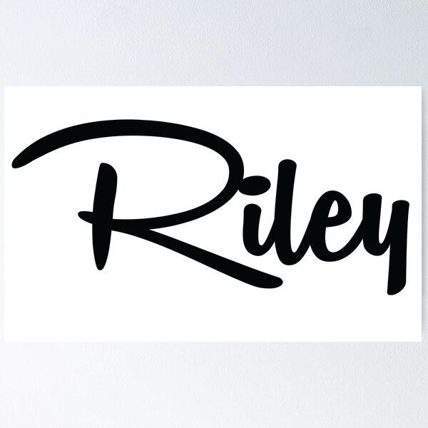 "Riley Script Name" Poster for Sale by ProjectX23 | Redbubble