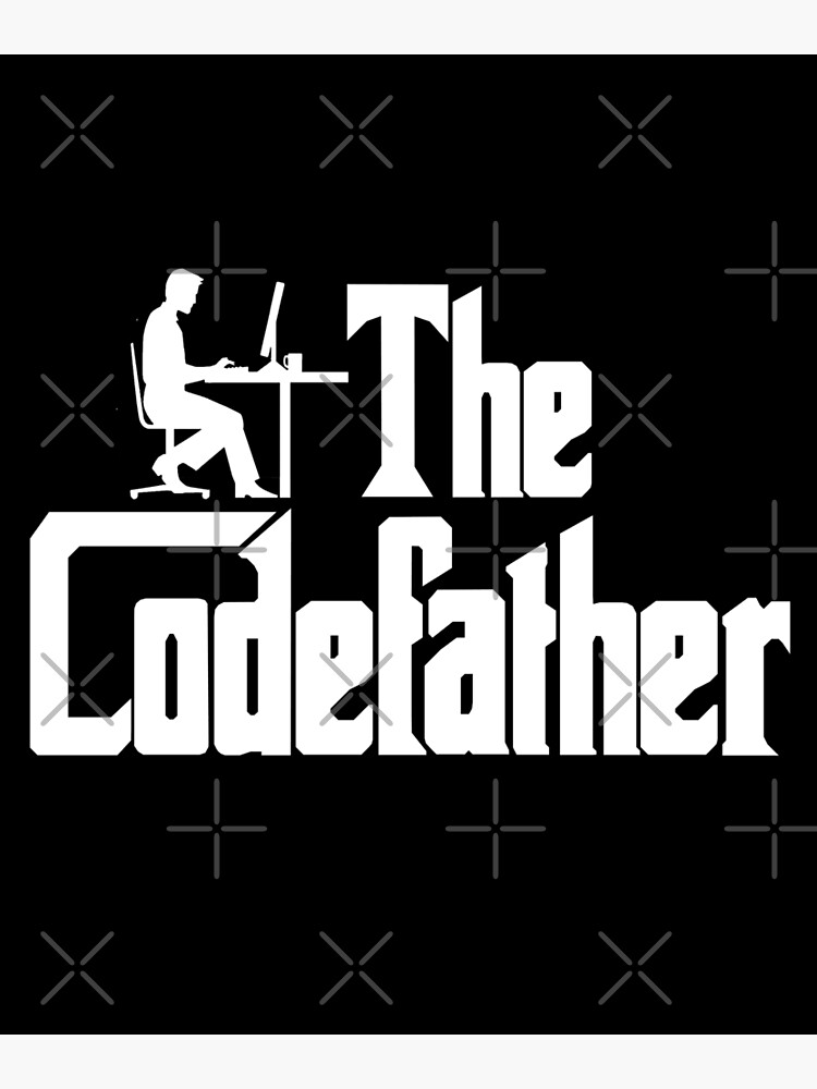 "Programmer Codefather Software Engineer Hackers Coders" Poster by DrVx | Redbubble