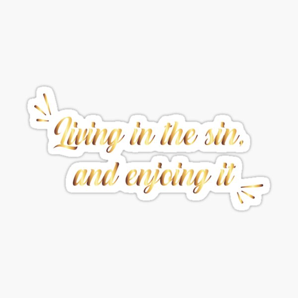 "Living in the sin" Sticker by LilithRouge | Redbubble