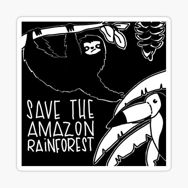 "Save the amazon rainforest" Sticker by sersisa | Redbubble
