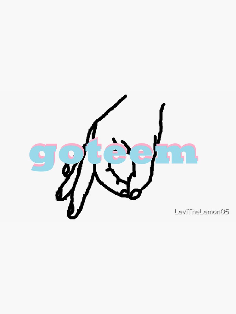 "Goteem Sign Meme" Sticker by LeviTheLemon05 | Redbubble