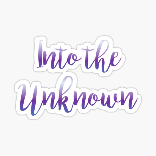 "Into the Unknown " Sticker by Pinkpig400 | Redbubble