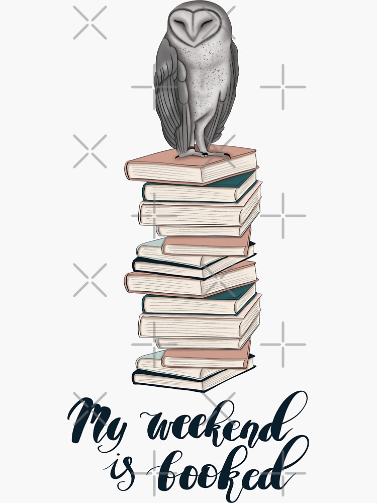 "Cute Owl - My Weekend Is Booked - Bookish Gift" Sticker for Sale by ...