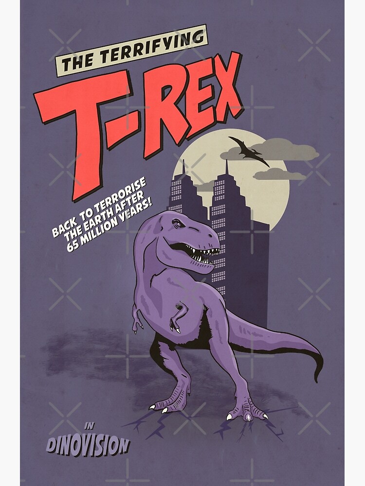 "The Terrifying T-Rex" Poster for Sale by rogue-design | Redbubble