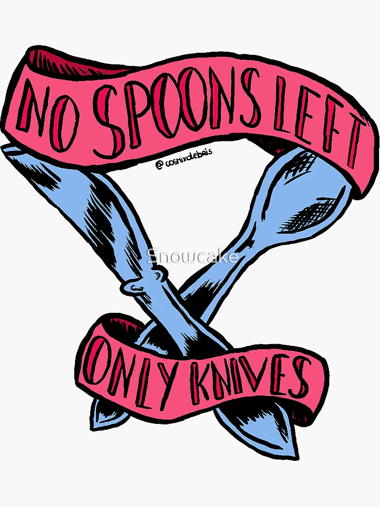 "No Spoons Left, Only Knives" Sticker for Sale by Snowcake | Redbubble