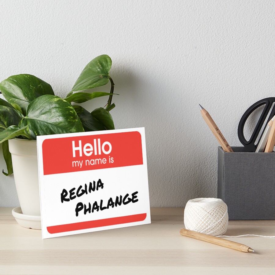 "Regina Phalange name tag friends" Art Board Print by greensav001 ...