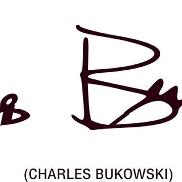 "Charles Bukowski - Signature" Sticker for Sale by strunz | Redbubble