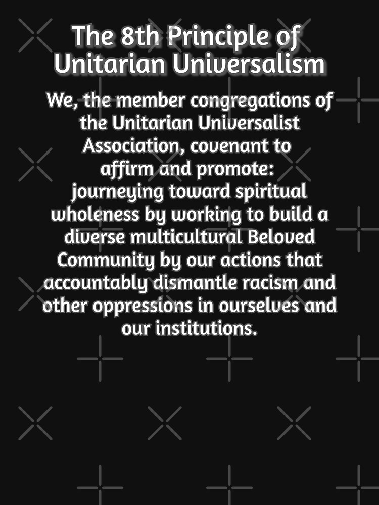 "8th Principle of Unitarian Universalism" T-shirt for Sale by gwinna ...