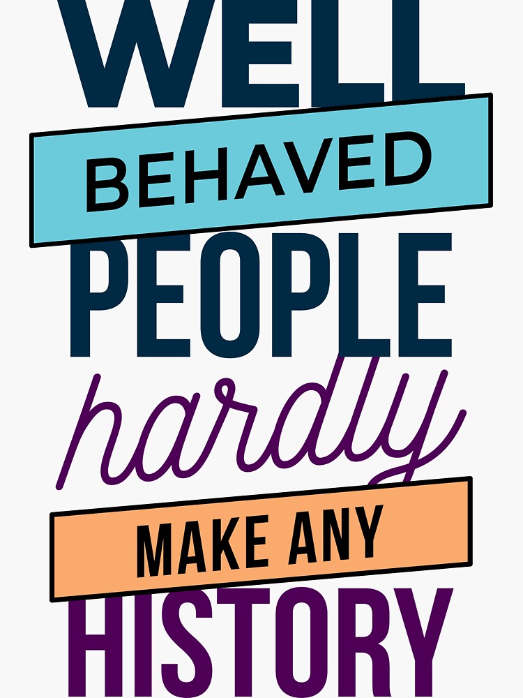 "Motivational Quotes to Inspire You Tee That say Well Behaved" Sticker ...
