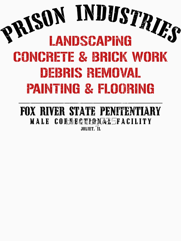 "Prison Industries" T-shirt for Sale by bluedog725 | Redbubble | tv t ...