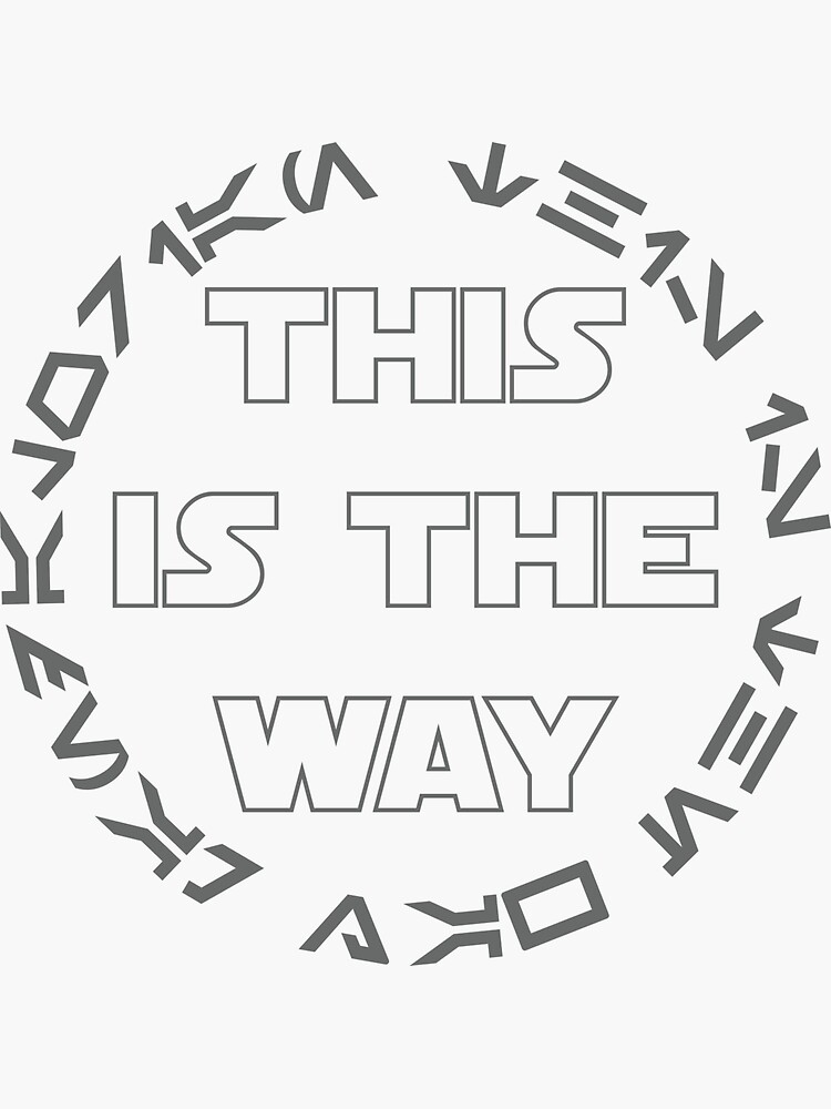 "This is the way." Sticker for Sale by altdisney | Redbubble