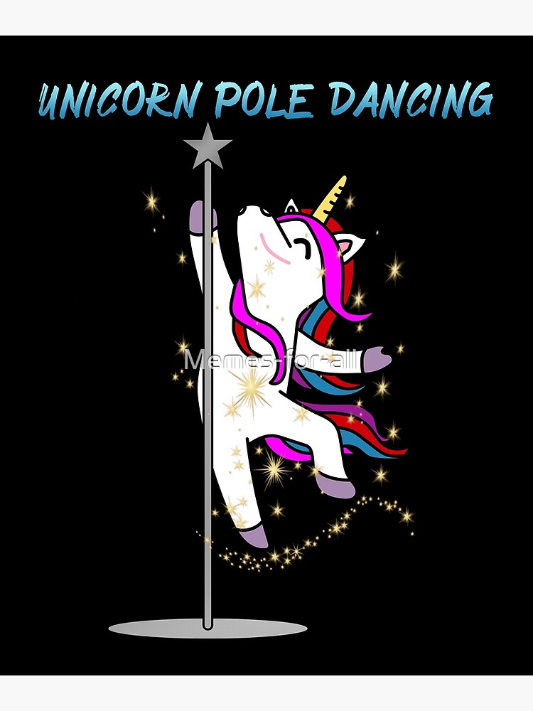 "Unicorn Pole Dancing" Photographic Print by Memes-for-all | Redbubble