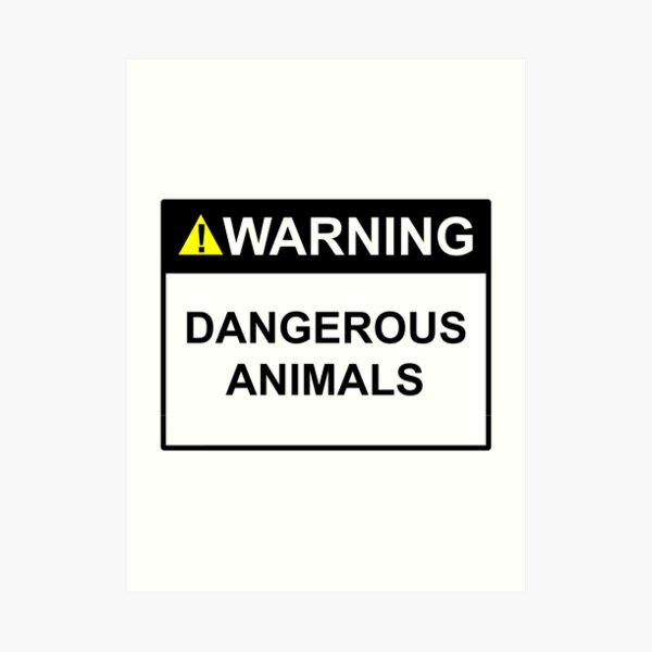 Dangerous Animals Art Prints | Redbubble