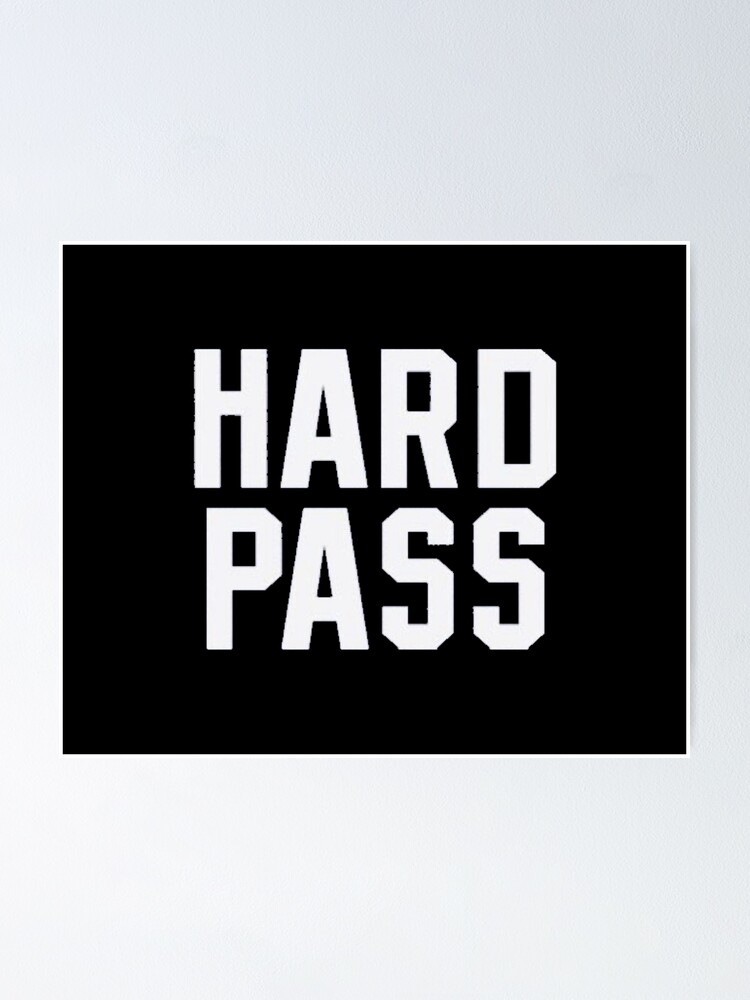 "Hard Pass" Poster for Sale by PopCultureWow | Redbubble