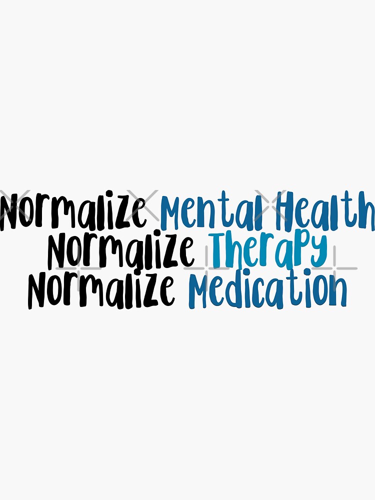 "Normalize Mental Health" Sticker for Sale by EvyStickersx | Redbubble