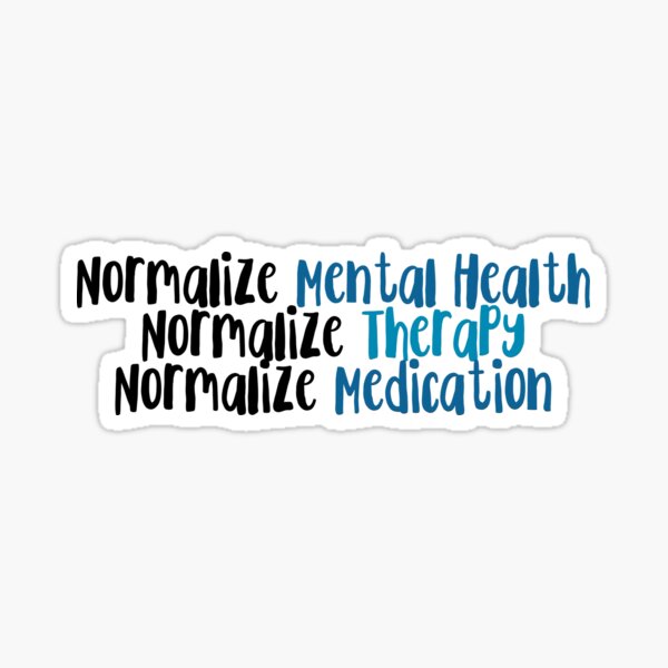 "Normalize Mental Health" Sticker for Sale by EvyStickersx | Redbubble
