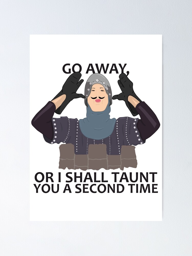 "Monty Python French Knight GO AWAY" Poster for Sale by FrootyPatooty ...