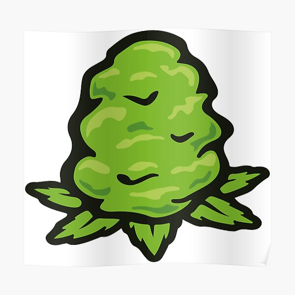 Cute Weed Poster For Sale By Sushikills Redbubble