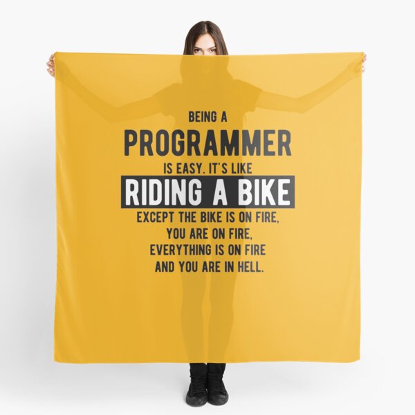 "Being a programmer is easy. It's like riding a bike - Funny ...