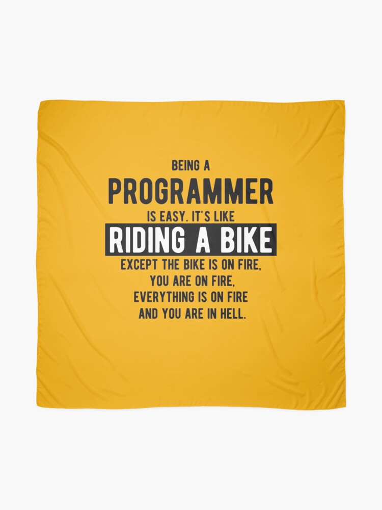 "Being a programmer is easy. It's like riding a bike - Funny ...