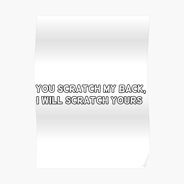 Poster « tu me grattes le dos, je vais te gratter », par Kykilos ...