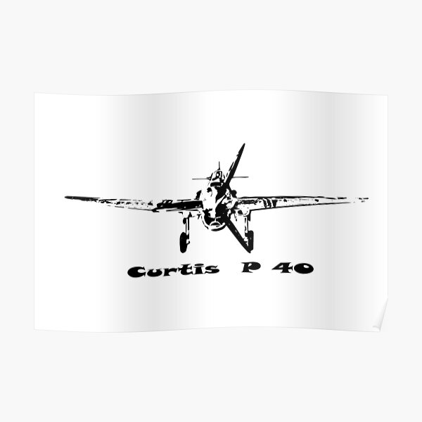 "Fighter Curtis P 40" Poster by Hujer | Redbubble