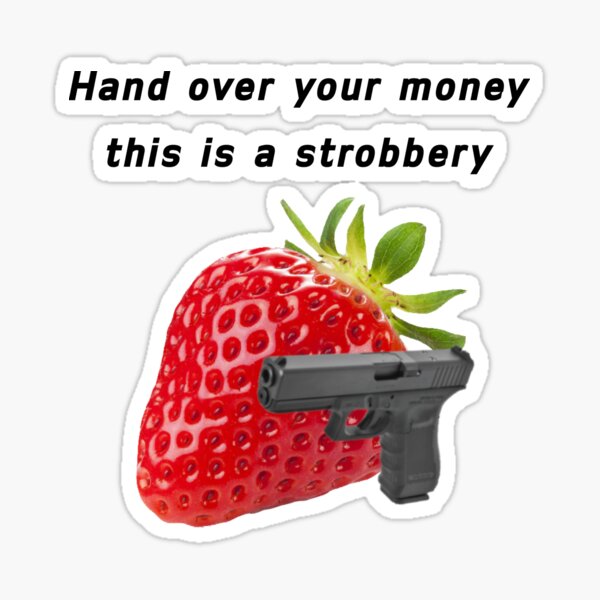 "THIS IS A STROBBERY" Sticker for Sale by HangLooseDraft | Redbubble