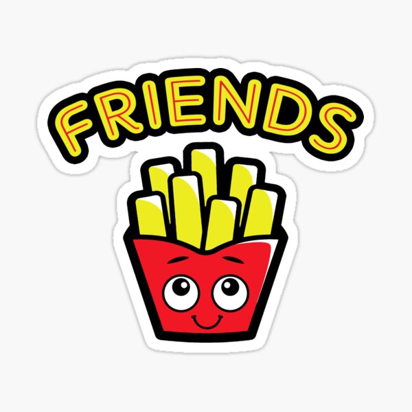 "French fries friends potatoes fries fries fast food" Sticker by ...