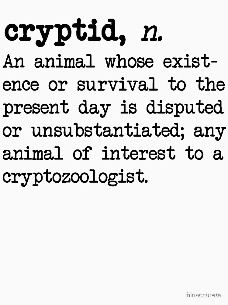 "cryptid: an easy definition" T-shirt for Sale by hinaccurate ...