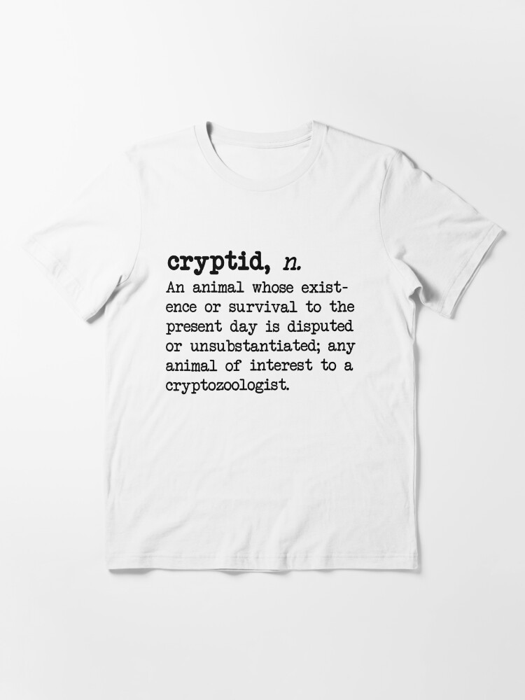 "cryptid: an easy definition" T-shirt for Sale by hinaccurate ...
