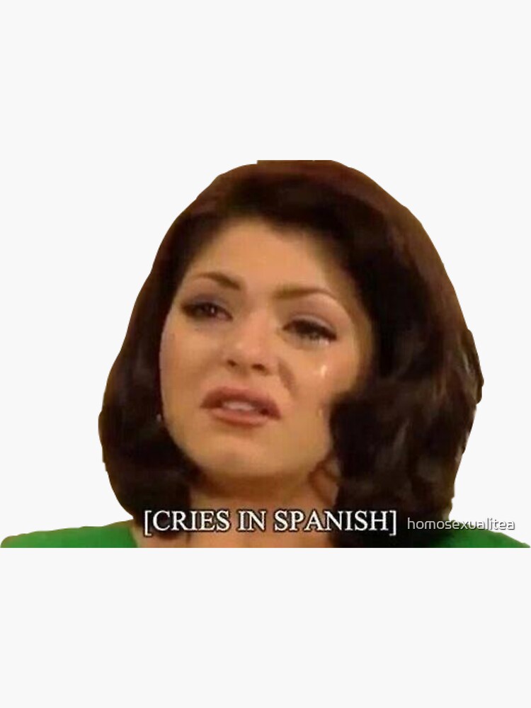 "cries in spanish" Sticker for Sale by homosexualitea | Redbubble