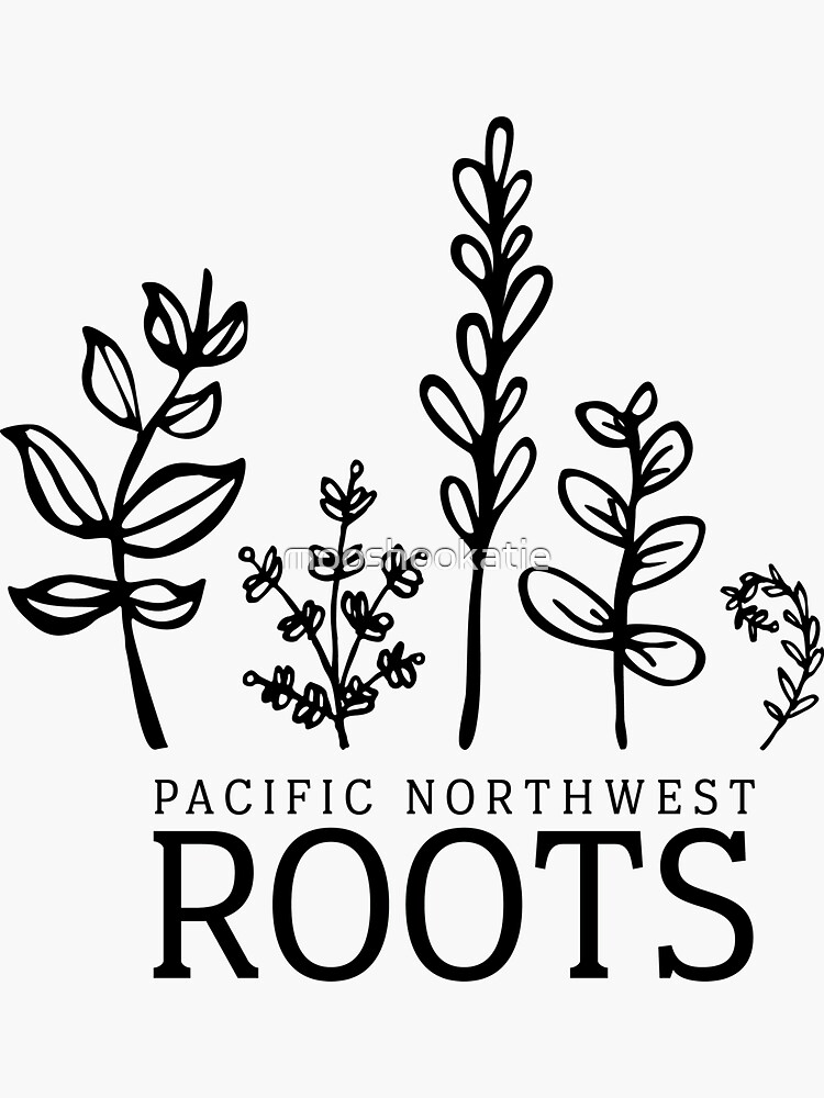 "Pacific Northwests Roots" Sticker for Sale by mooshookatie | Redbubble