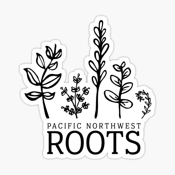 "Pacific Northwests Roots" Sticker for Sale by mooshookatie | Redbubble