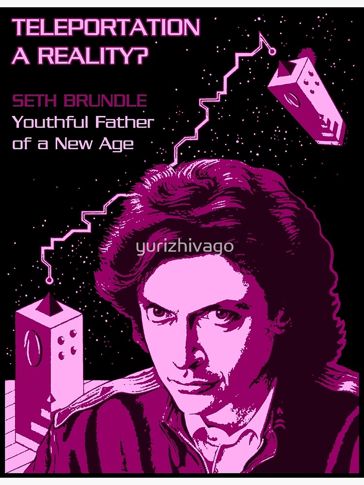 "Seth Brundle: Youthful Father of a New Age (The Fly 1986)" Poster for ...