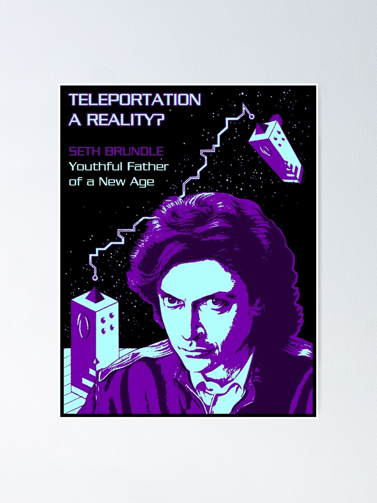 "Seth Brundle: Youthful Father of a New Age (The Fly 1986)" Poster by ...