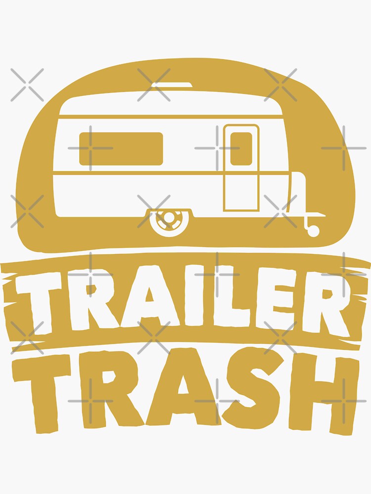 "Trailer Trash Camping RV Trailer Park" Sticker for Sale by impuriteez ...