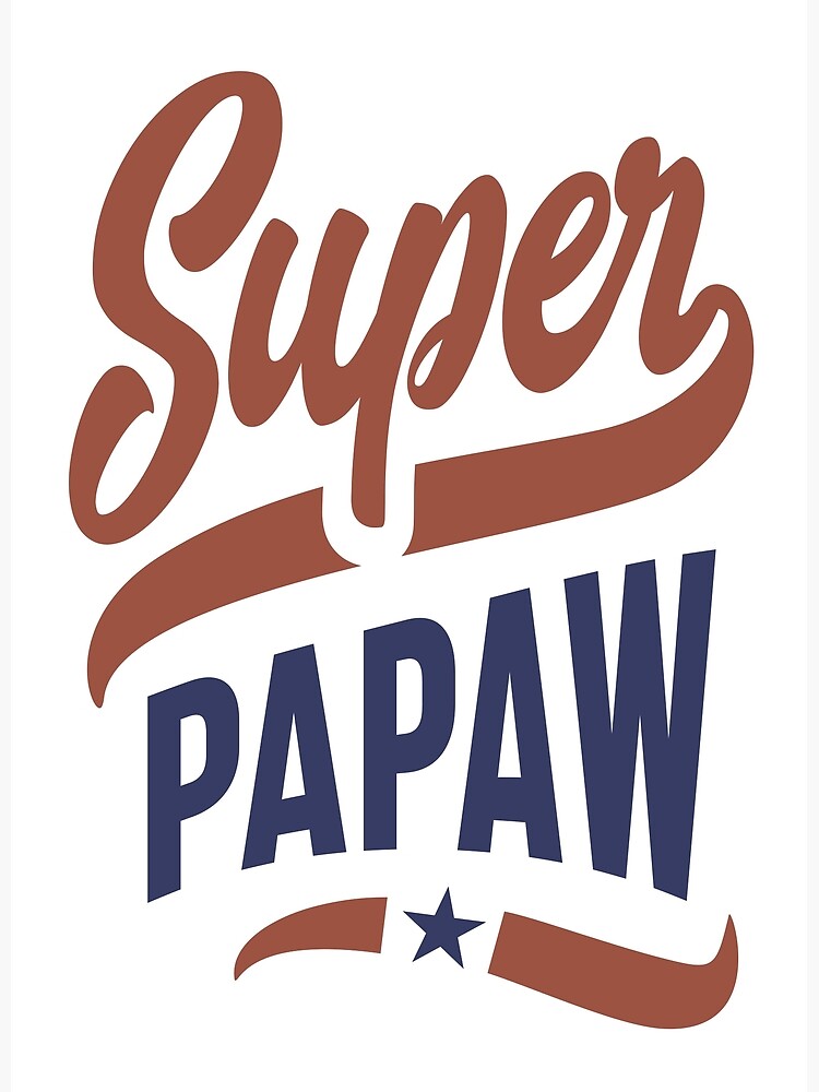 "Super Papaw" Poster by RafaelLopezz | Redbubble