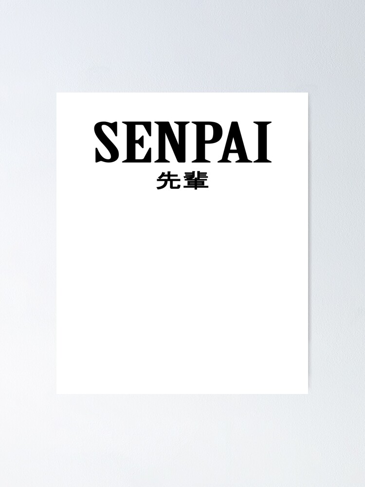 "Senpai Anime Manga Merch" Poster by Mintos | Redbubble