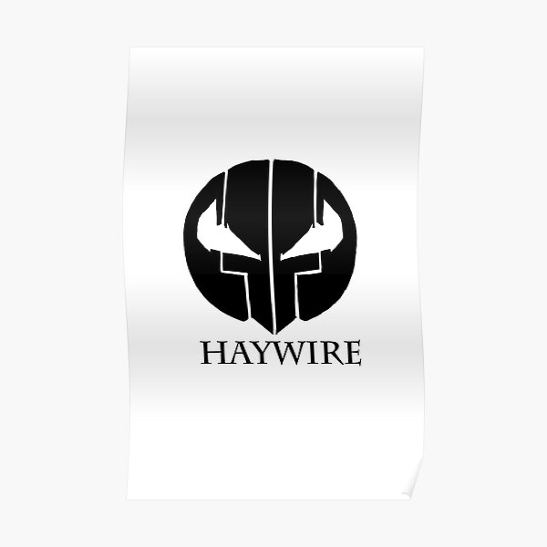 "Haywire Logo" Poster for Sale by Arywen | Redbubble