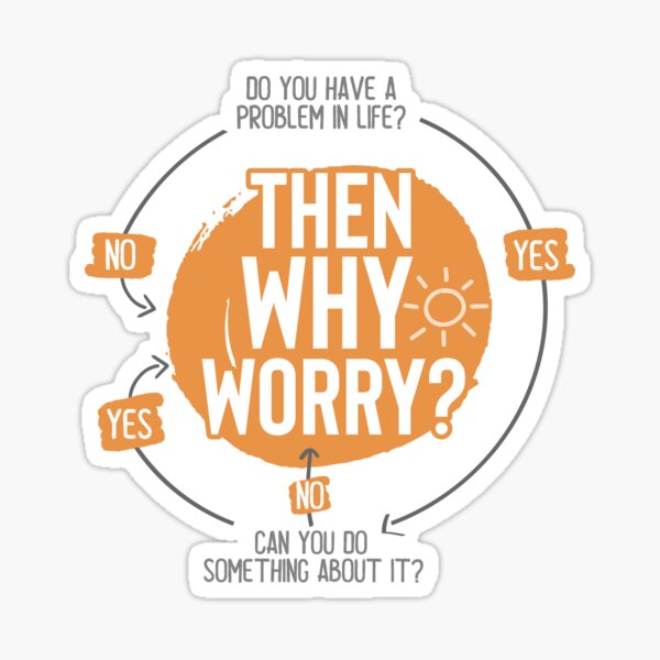 "Then Why Worry? (Key to Happiness) - Orange" Sticker for Sale by ...